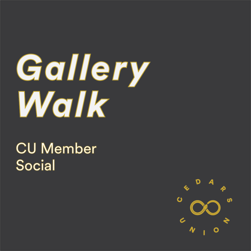 CU Gallery Walk - Cedars Union