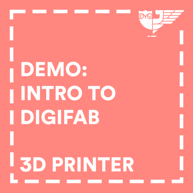 Demo: Intro to Digifab (3D Printer) - Cedars Union
